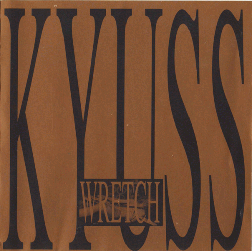 Kyuss Wretch (Album)- Spirit of Metal Webzine (fr)