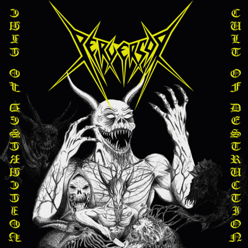 Perversor (CHL) Cult of Destruction (Album)- Spirit of Metal Webzine (fr)