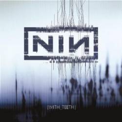 Nine Inch Nails With Teeth (Album)- Spirit of Metal Webzine (en)
