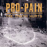 Pro-Pain The Truth Hurts (Album)- Spirit of Metal Webzine (fr)