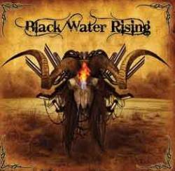 Black Water Rising Black Water Rising (Album)- Spirit of Metal Webzine (en)
