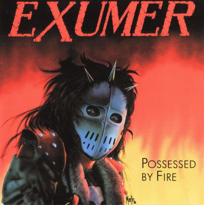 Exumer Possessed by Fire (Album)- Spirit of Metal Webzine (fr)