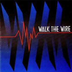 Walk The Wire Walk the Wire (Album)- Spirit of Metal Webzine (en)