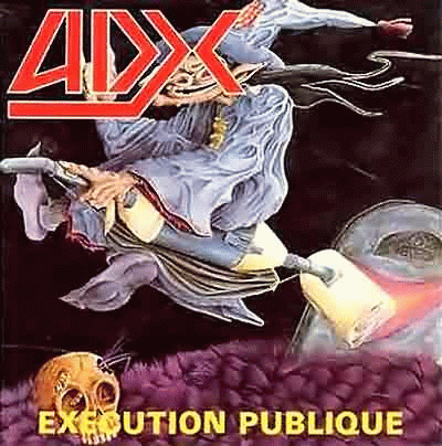 ADX Exécution Publique (Live)- Spirit of Metal Webzine (fr)