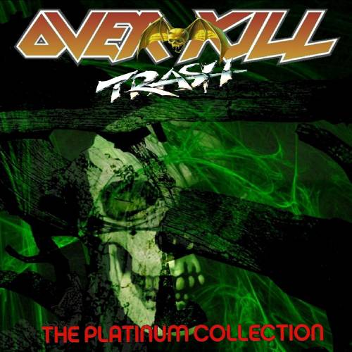 Overkill (USA) Trash - The Platinum Collection (Bootleg)- Spirit of ...