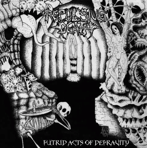 Repulsive Death Putrid Acts of Depravity (Album)- Spirit of Metal ...