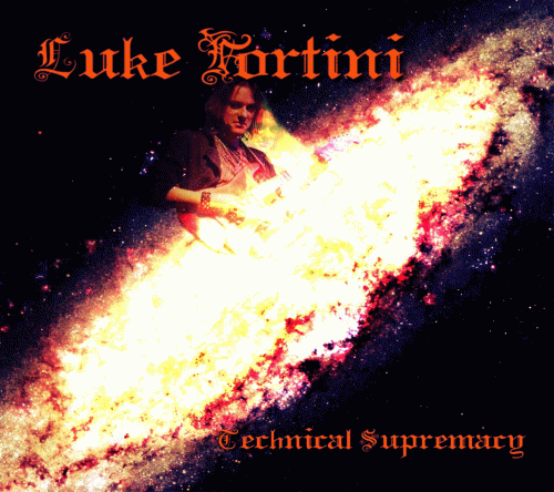 Luke Fortini Technical Supremacy (Album)- Spirit of Metal Webzine (en)