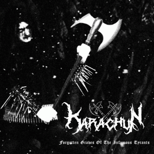 Karachun (UKR) Forgotten Graves of the Infamous Tyrants (EP)- Spirit of ...