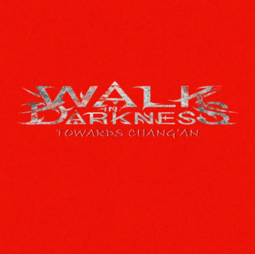 Walk In Darkness Towards Chang’an (Single)- Spirit of Metal Webzine (fr)