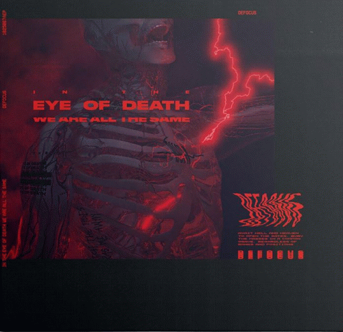 Defocus In the Eye of Death We Are All the Same (Album)- Spirit of ...