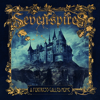 Seven Spires A Fortress Called Home (Album)- Spirit of Metal Webzine (en)