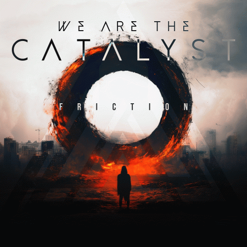We Are The Catalyst Friction (Album)- Spirit of Metal Webzine (en)