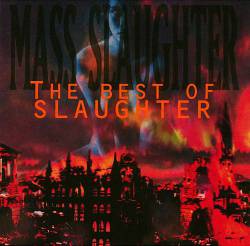 Slaughter (USA) Mass Slaughter - the Best of (Compilation)- Spirit of ...