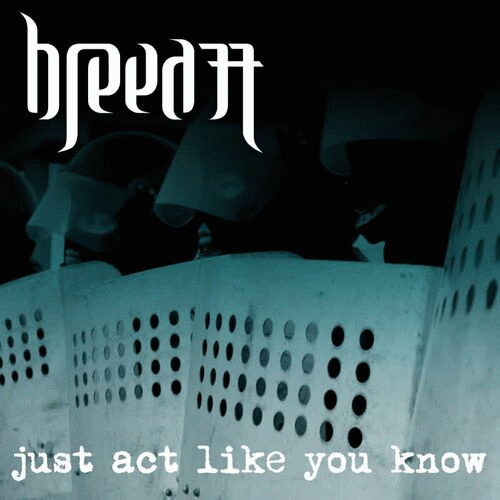 Breed 77 Just Act Like You Know (Single)- Spirit of Metal Webzine (en)
