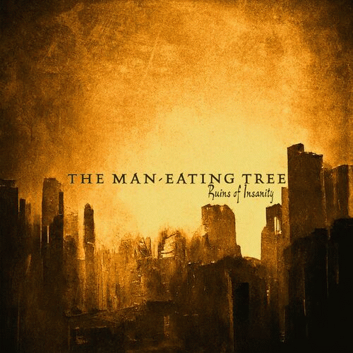 The Man-Eating Tree Ruins of Insanity (Single)- Spirit of Metal Webzine ...