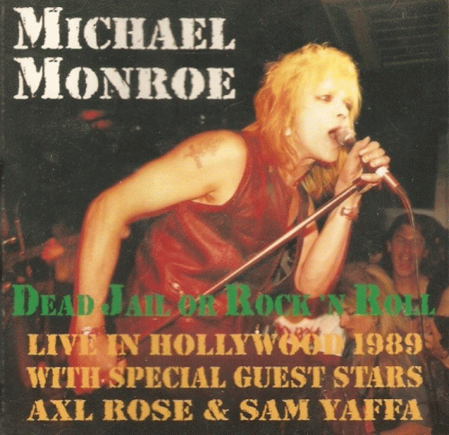 Michael Monroe Live in Holywood 1989 (Bootleg)- Spirit of Metal Webzine ...