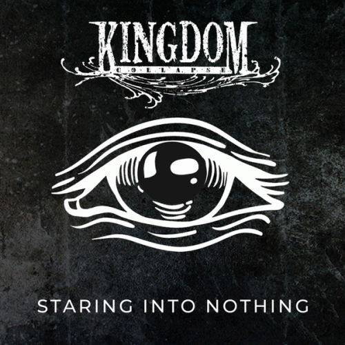 Kingdom Collapse Staring into Nothing (Single)- Spirit of Metal Webzine ...