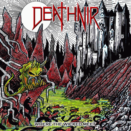 Deathnir Where the Wicked Meet (Album)- Spirit of Metal Webzine (fr)