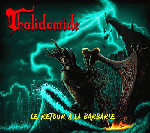 Thalidomide Le Retour à la Barbarie (Album)- Spirit of Metal Webzine (fr)
