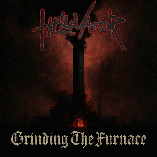 Hellevator Grinding The Furnace (Single)- Spirit of Metal Webzine (pt)