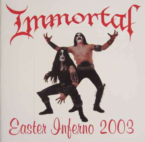 Immortal (NOR) Easter Inferno 2003 (Bootleg)- Spirit of Metal Webzine (fr)