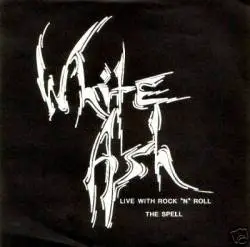 White Ash Live with Rock 'n' Roll - the Spell (Single)- Spirit of Metal ...