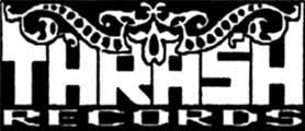 Thrash Records - Label, bands lists, Albums, Productions, Informations ...