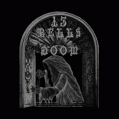 13 Bells of Doom - discography, line-up, biography, interviews, photos