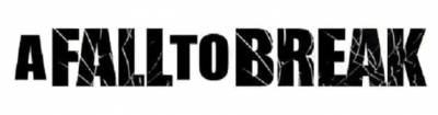 A Fall To Break - discography, line-up, biography, interviews, photos