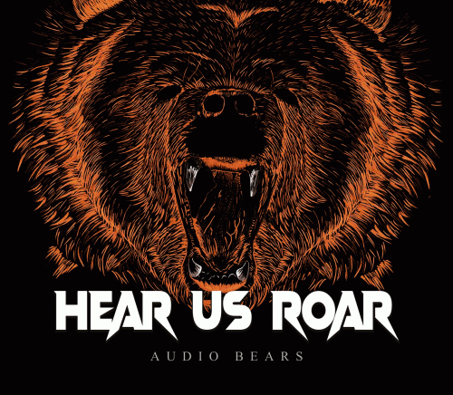 Audio Bears Hear Us Roar (Album)- Spirit of Metal Webzine (fr)