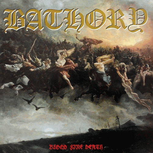 Bathory Blood Fire Death (Album)- Spirit of Metal Webzine (fr)
