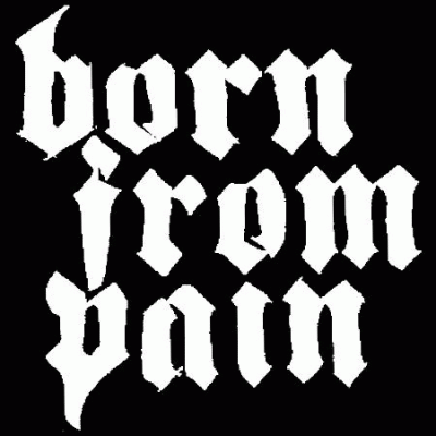 Born From Pain - discographie, line-up, biographie, interviews, photos