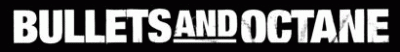 Bullets And Octane - discography, line-up, biography, interviews, photos