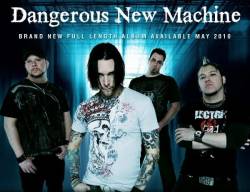Dangerous New Machine - discography, line-up, biography, interviews, photos