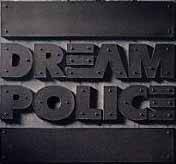 Dream Police - discography, line-up, biography, interviews, photos