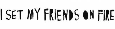 I Set My Friends On Fire - discography, line-up, biography, interviews ...