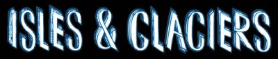 Isles And Glaciers - discography, line-up, biography, interviews, photos