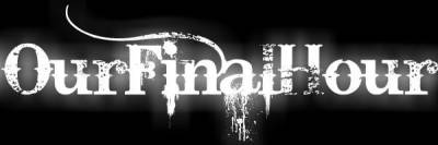 Our Final Hour - discography, line-up, biography, interviews, photos