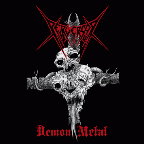 Perversor (CHL) Demon Metal (EP)- Spirit of Metal Webzine (es)