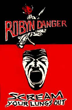 Robyn Danger - discography, line-up, biography, interviews, photos