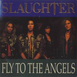 Slaughter (USA) Fly to the Angels (7'')- Spirit of Metal Webzine (en)