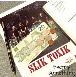 Slik Toxik Twenty Something (Single)- Spirit of Metal Webzine (pl)